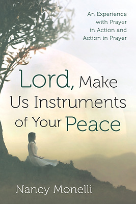 Lord, Make Us Instruments of Your Peace
