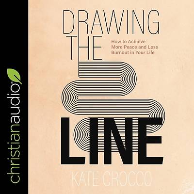 Drawing the Line - How to Achieve More Peace and L | Cokesbury