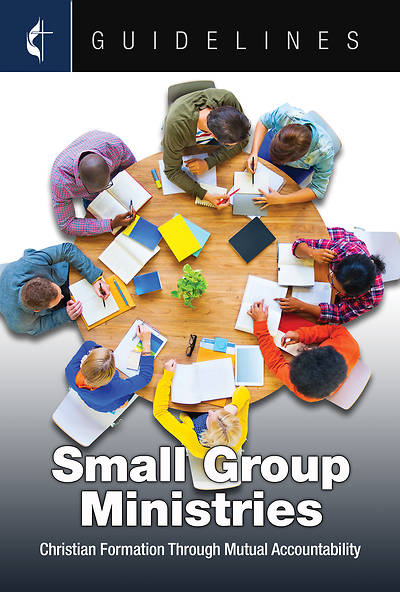 Guidelines Small Group Ministries | Cokesbury