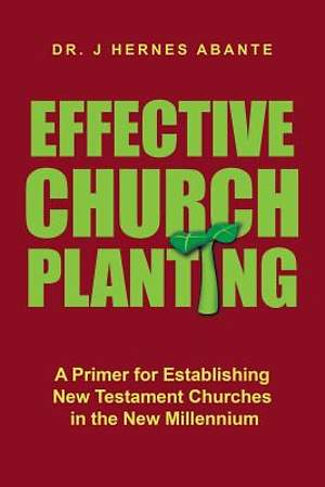 Effective Church Planting - A Primer for Establish | Cokesbury