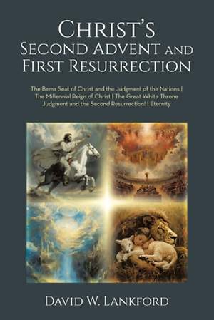 Christ's Second Advent and First Resurrection - Th