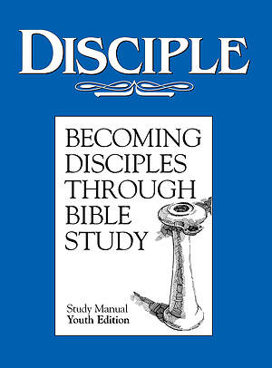 Disciple I Becoming Disciples Through Bible Study: