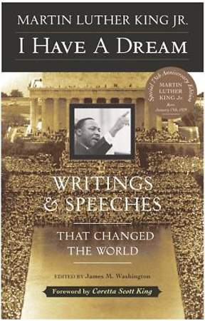 I Have a Dream - Writings and Speeches That Change
