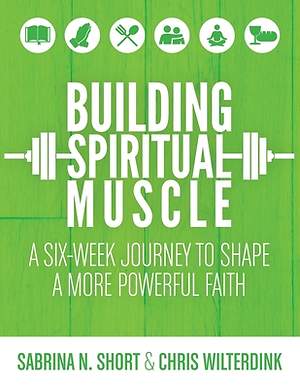 Building Spiritual Muscle | Cokesbury